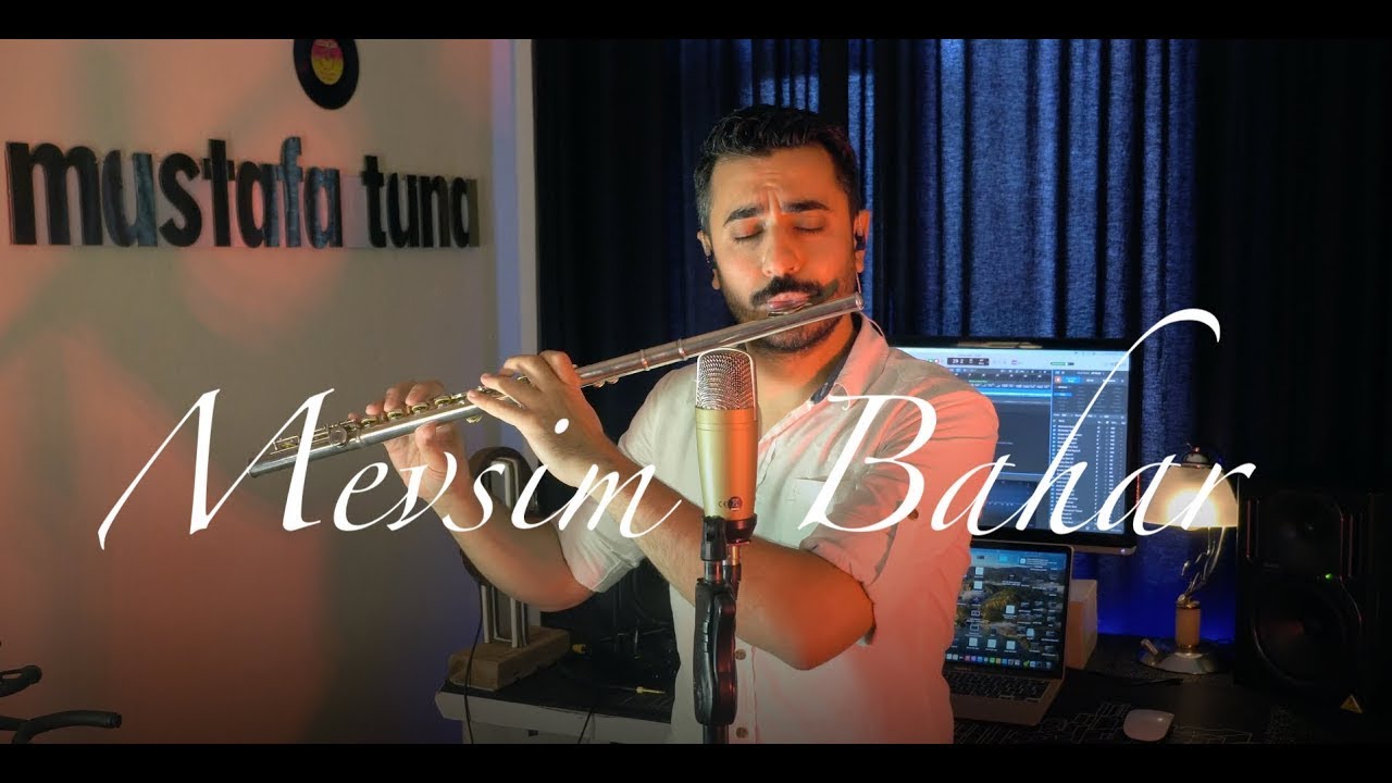 Mevsim Bahar - Mustafa Tuna (Enstrümantal Flüt Cover) - YouTube