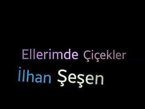 İlhan Şeşen - Ellerimde Çiçekler (PoLiFoNik MELODİ)