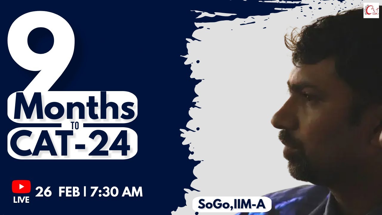 9 Months to CAT 24 I Live session I SoGo I IIM A I 99+%iler - YouTube