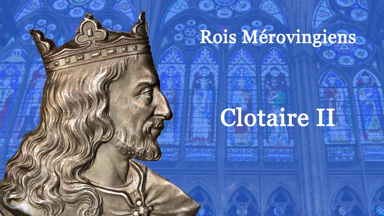 Rois de France : Clotaire II (9-60) - YouTube