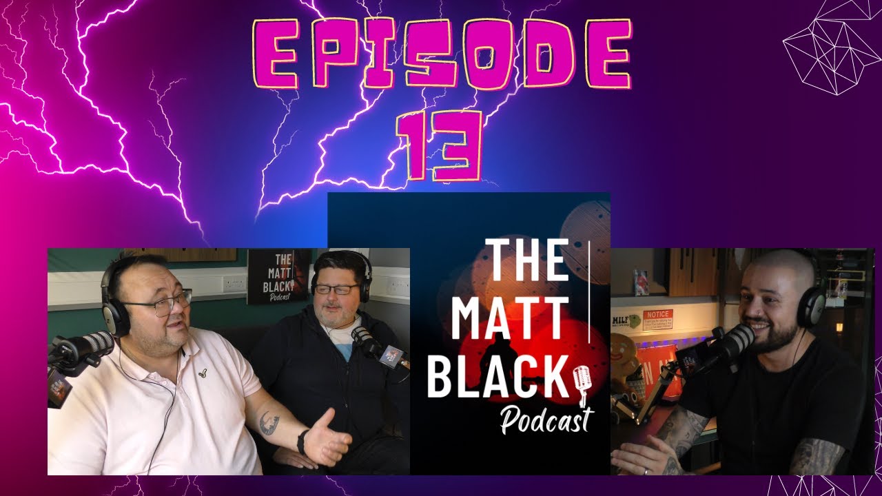 The Matt Black Podcast EP13- Toby Foster & Steve White Wentfest ...