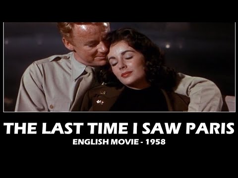 The Last Time I Saw Paris | English Movie - 1958