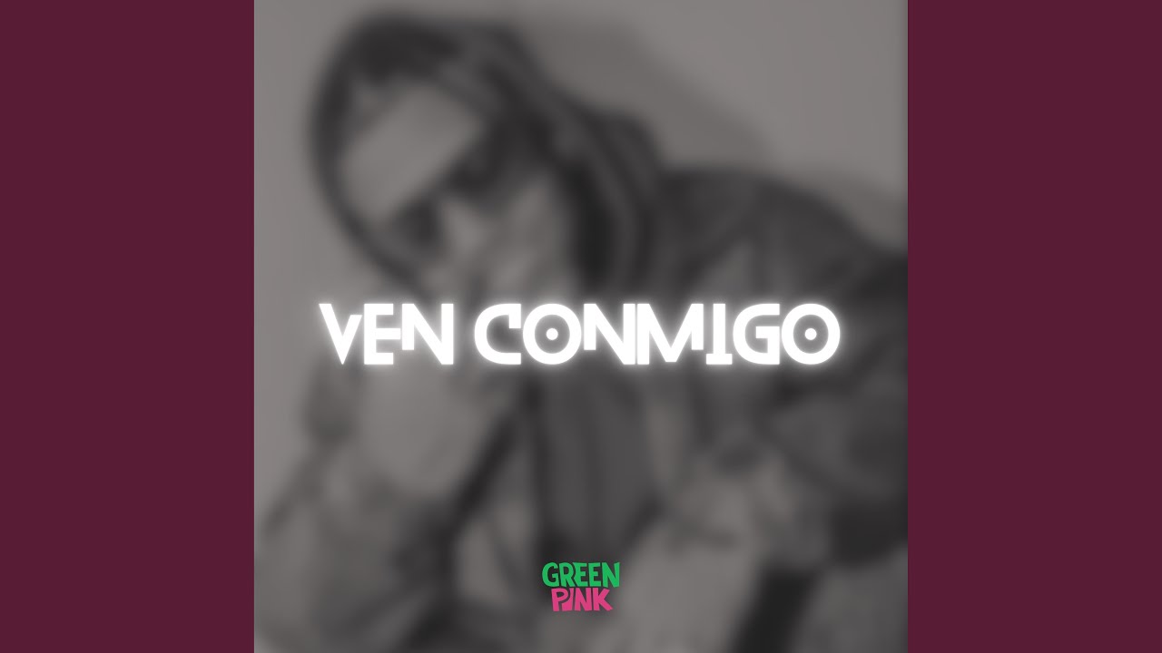 Ven Conmigo - YouTube