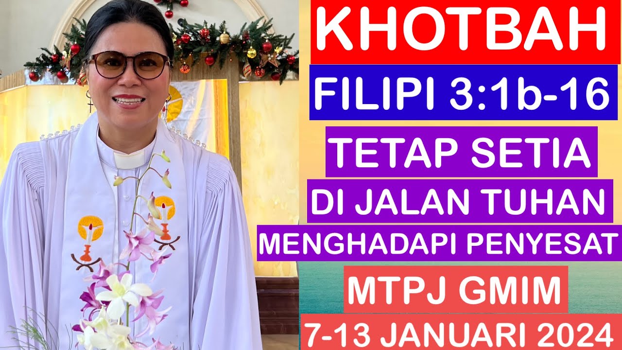 KHOTBAH FILIPI 3:1b-16//MTPJ GMIM 7-13 JANUARI 2024 - YouTube