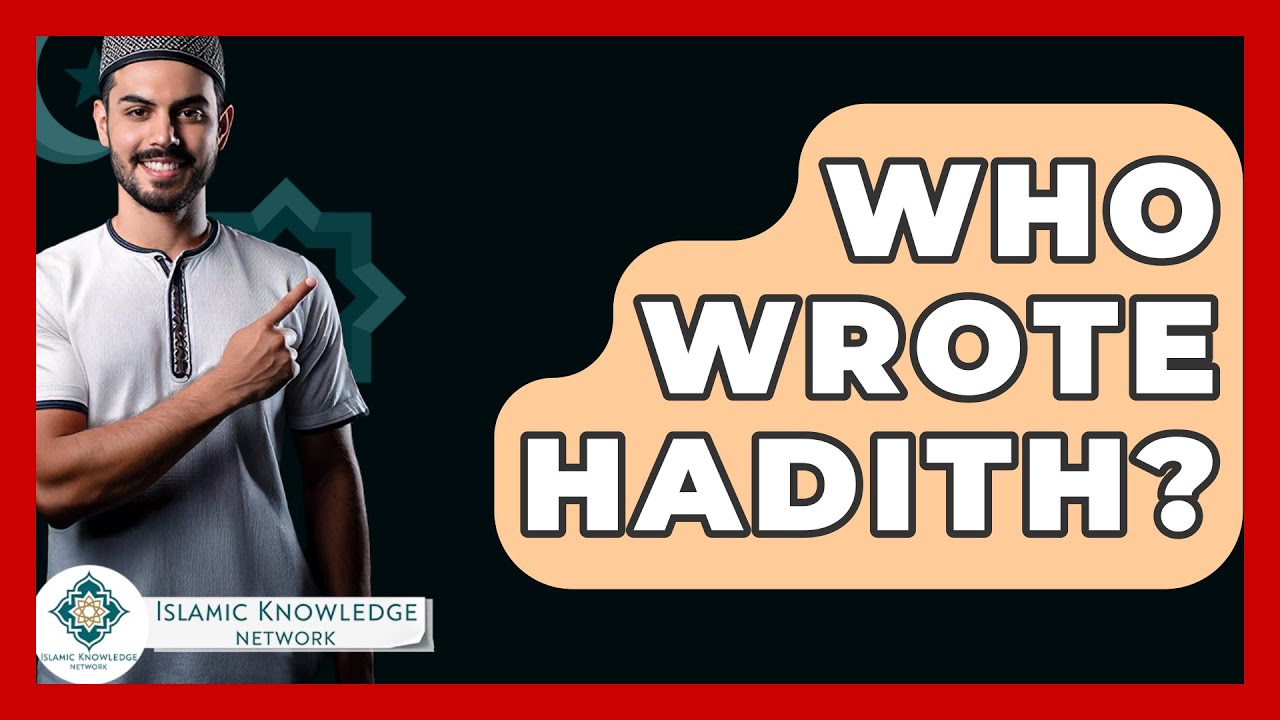 Who Wrote Hadith? - Islamic Knowledge Network - YouTube