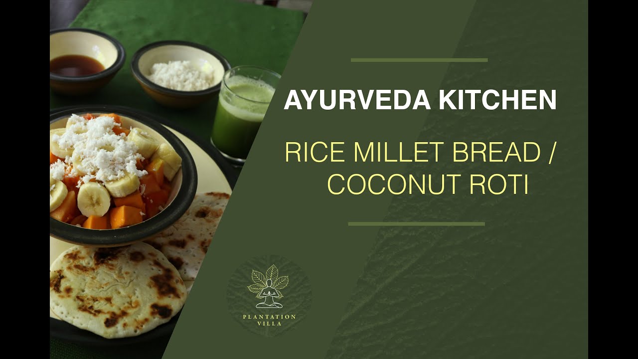 Ayurveda Kitchen | Gluten Free Bread / Coconut Roti - YouTube
