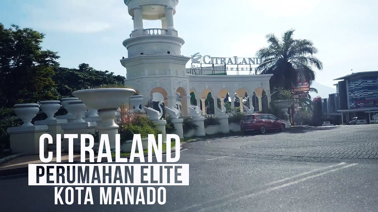 Perumahan Citraland Manado - Perumperindo.co.id