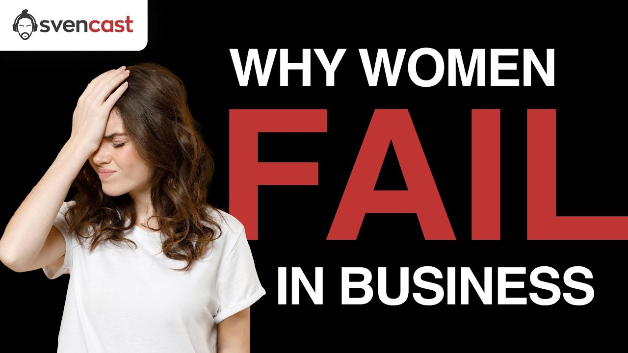 Why Women Fail In Business - YouTube