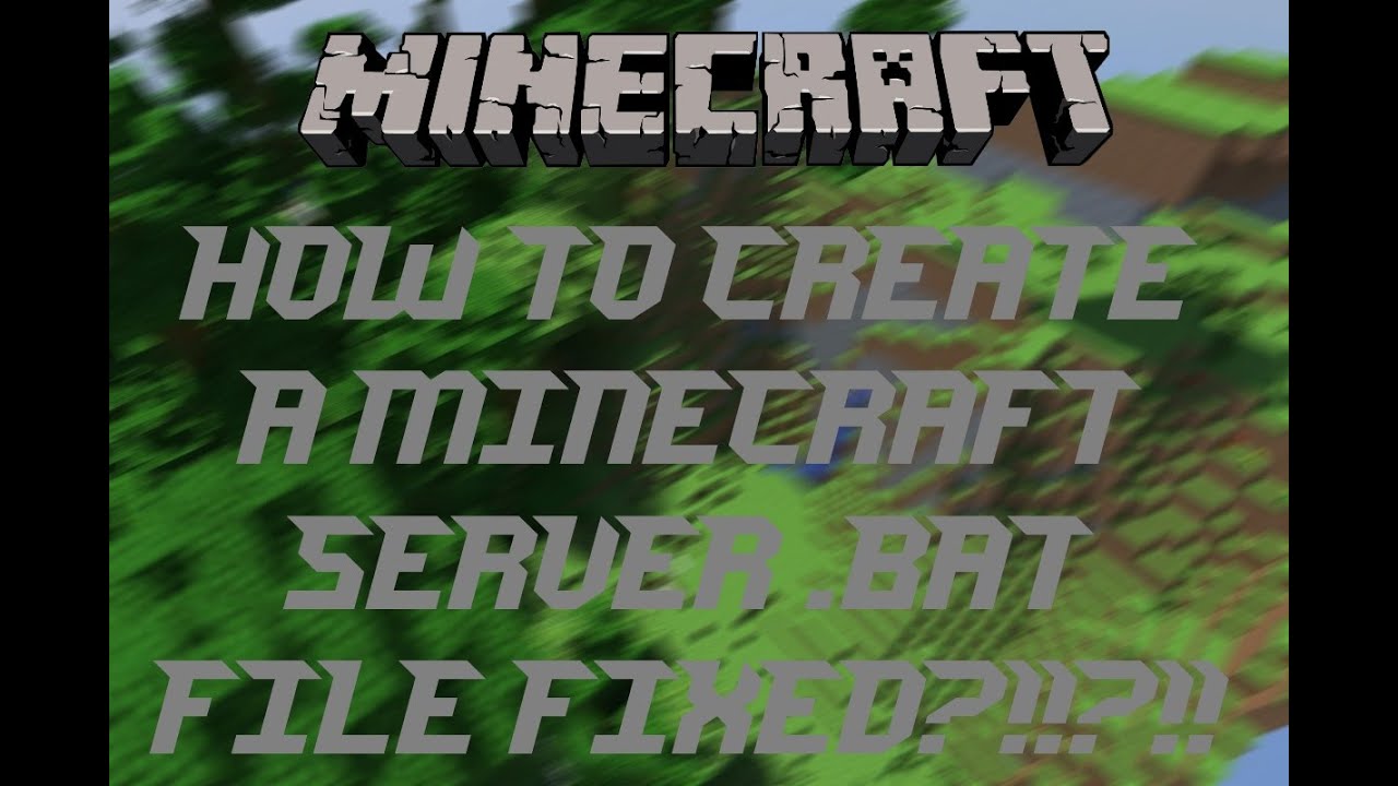 How To Make A Minecraft Server (.bat FIXED?!?!!?) - YouTube