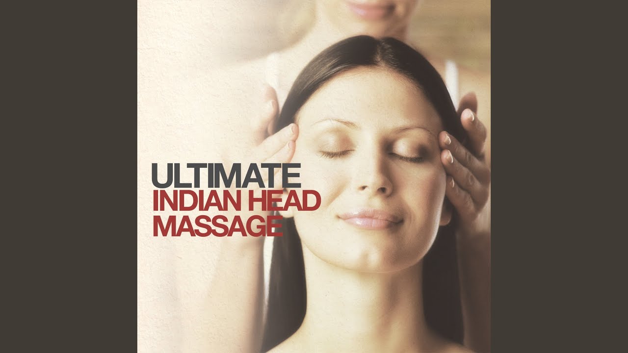 Indian Head Massage Pt. 5 - YouTube