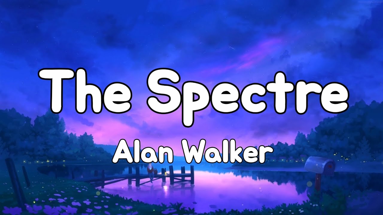 The Spectre - Alan Walker (lyrics) | Lily, Darkside, Alone - YouTube