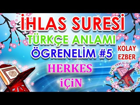 İhlas suresi Anlamı Sesli kulhüvallahü ehad suresi ihlas ezberle ihlas suresi okunuşu dinle - 5