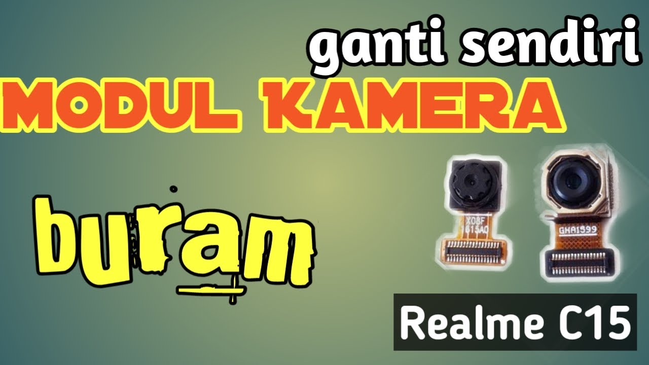 Ganti Sendiri Camera Depan Buram Realme C15 - YouTube