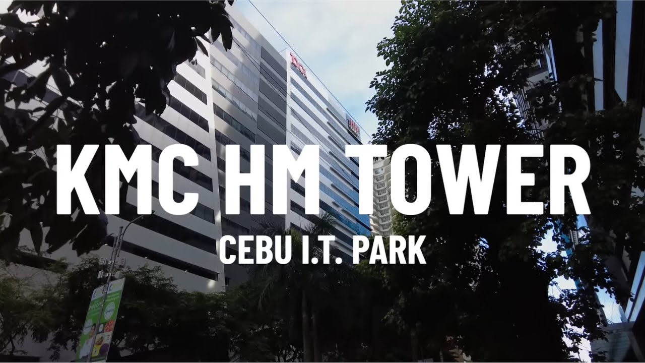 KMC HM TOWER | Cebu I.T. Park | Office Tour - YouTube