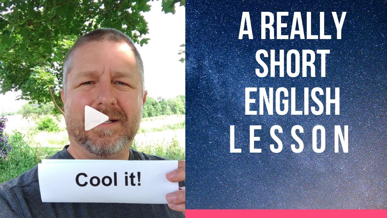Meaning Of COOL IT A Really Short English Lesson With Subtitles meaning-of-cool-it-a-really-short-english-lesson-with-subtitles