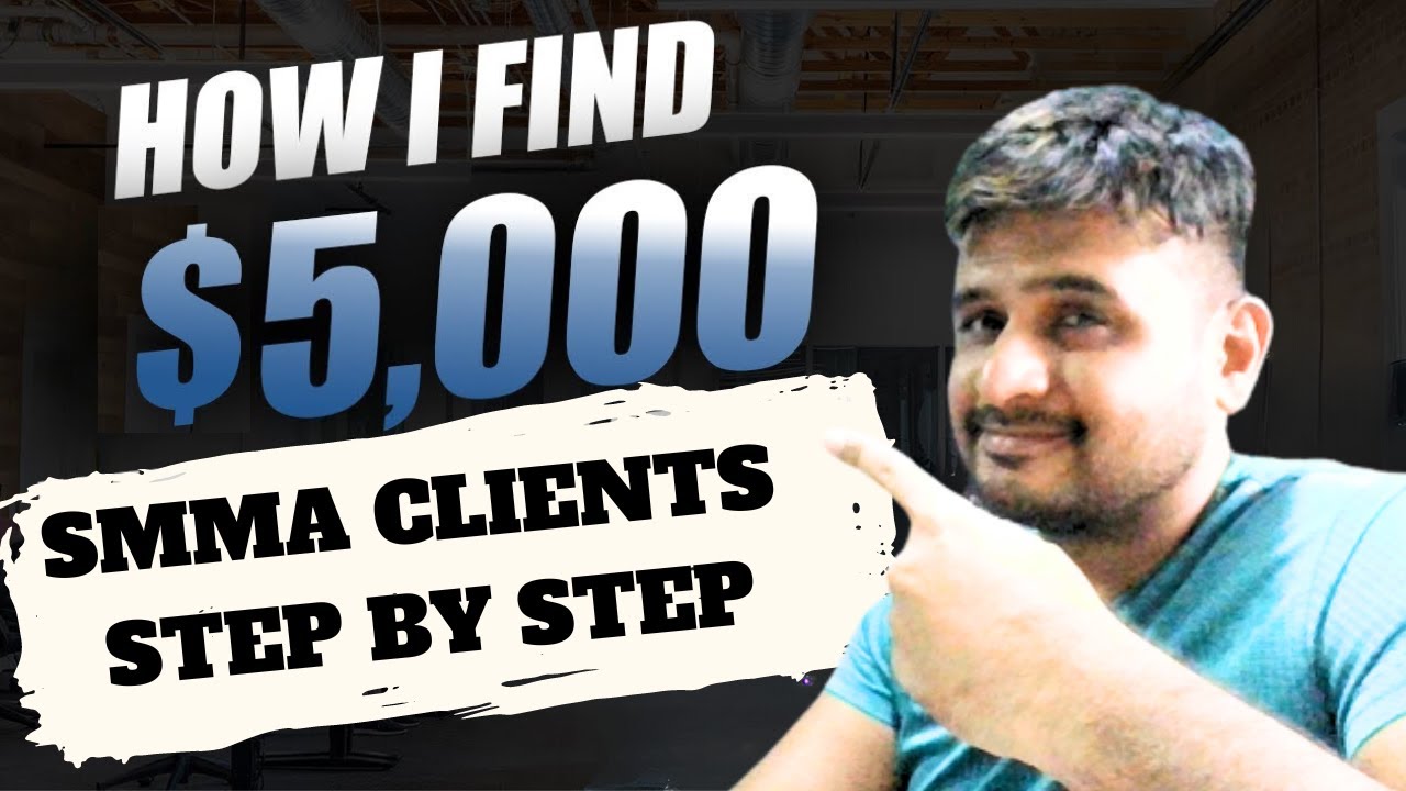 How I Find $5000 SMMA Clients Step by Step - YouTube