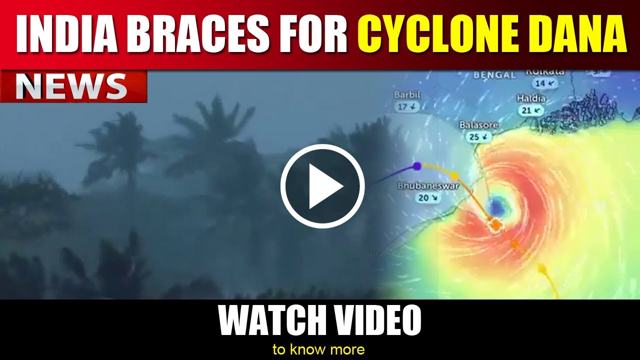 INDIA BRACES FOR CYCLONE DANA ! Cyclone Dana 2024 Latest Update | 25 ...