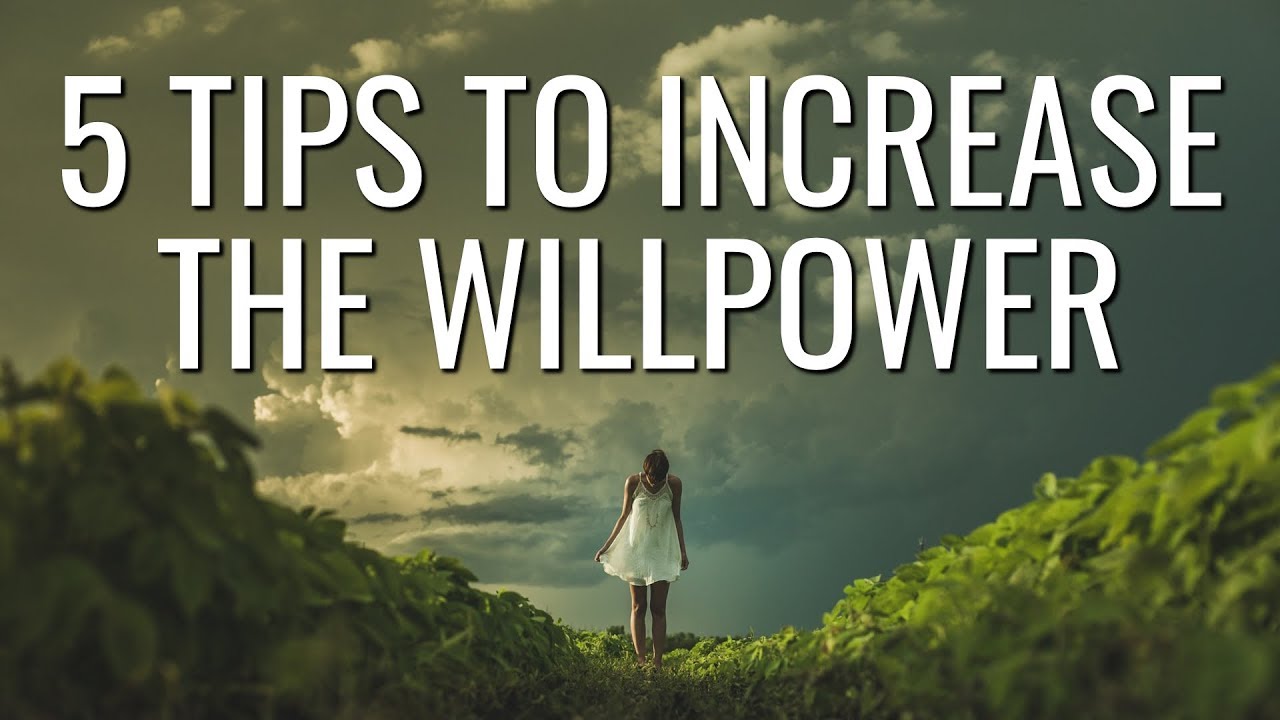 5 Tips to Increase the Willpower and Mental Toughness - YouTube