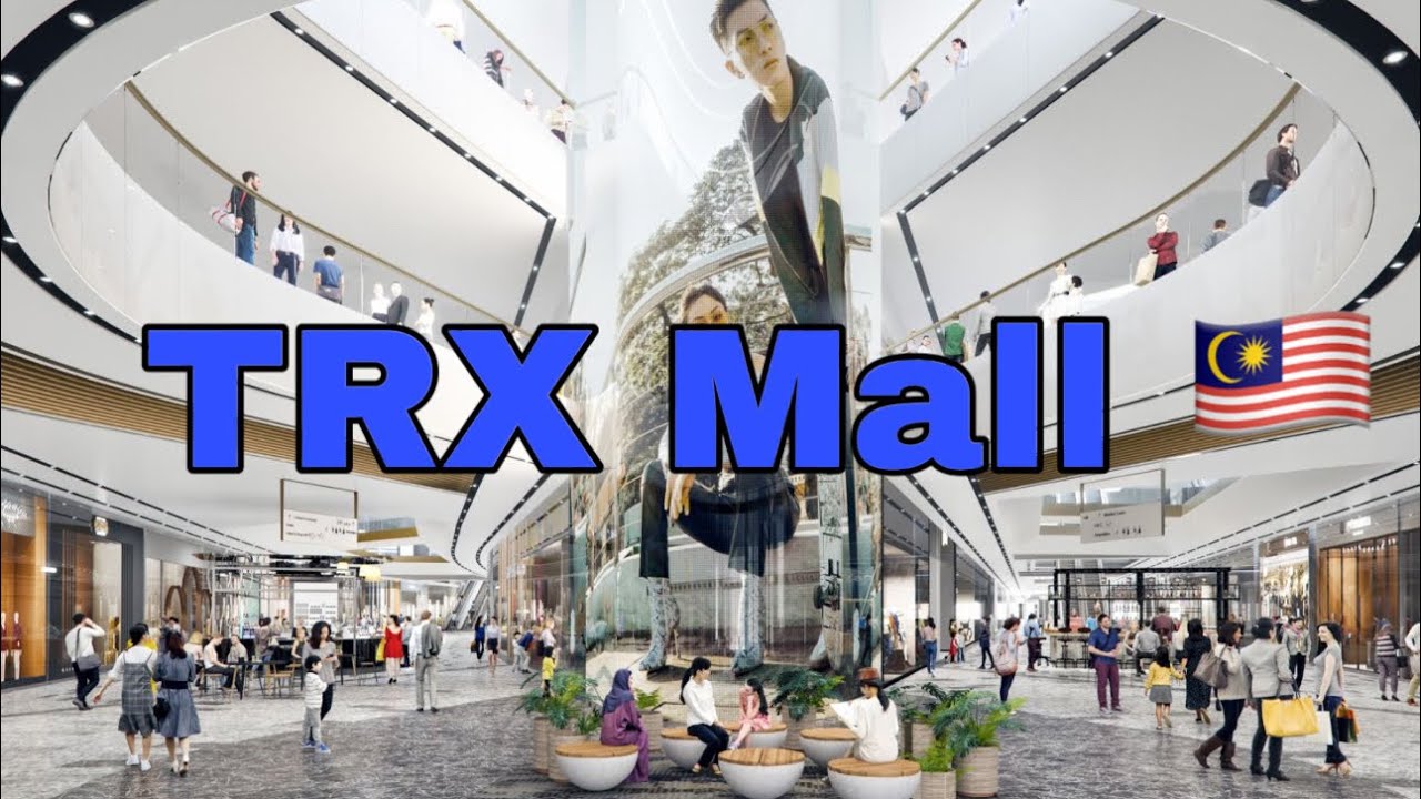 The Exchange TRX Mall Kuala Lumpur Malaysia 🇲🇾 | Complete Indoor Tour ...