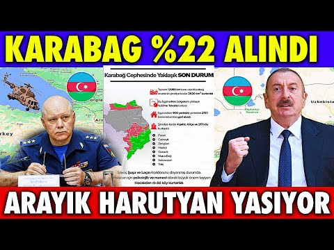AZERBAYCAN KARABAĞ'IN  %22'Sİ KURTARILDI | ARAYİK HARUTYAN YAŞIYOR |  AZERBAYCAN SON DURUM
