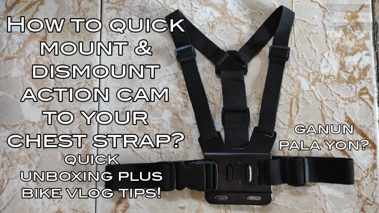 CHEST STRAP MOUNT/DISMOUNT QUICK TIPS PLUS QUICK UNBOXING | EASY TIPS ...
