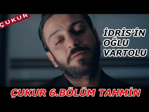 Çukur 6. Bölüm Tahmin
