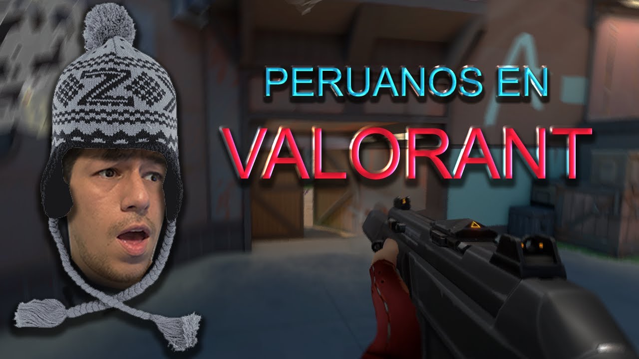 SERVIDOR PERÚ EN VALORANT - YouTube