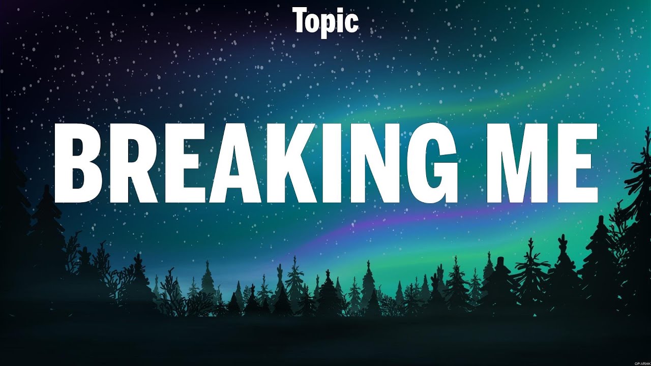 Topic - Breaking Me (Lyrics) Harry Styles, Sia, The Chainsmokers - YouTube