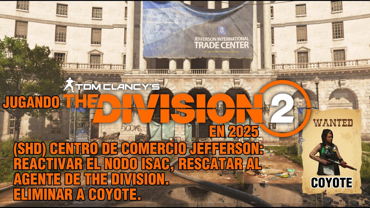 JUGANDO THE DIVISION 2 EN 2025: MISION DEL SDH: ACIVAR NODO DE ISAC ...