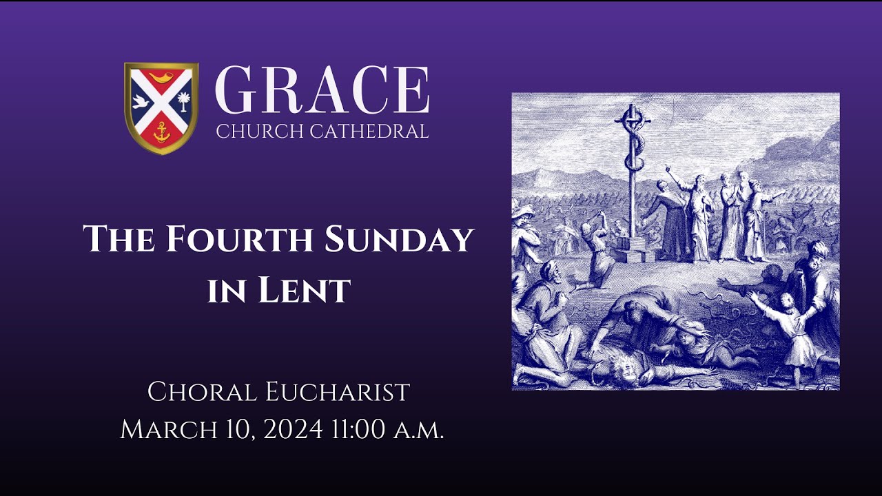 Choral Eucharist , The Fourth Sunday in Lent, March 10, 2024, 11:00 a.m ...