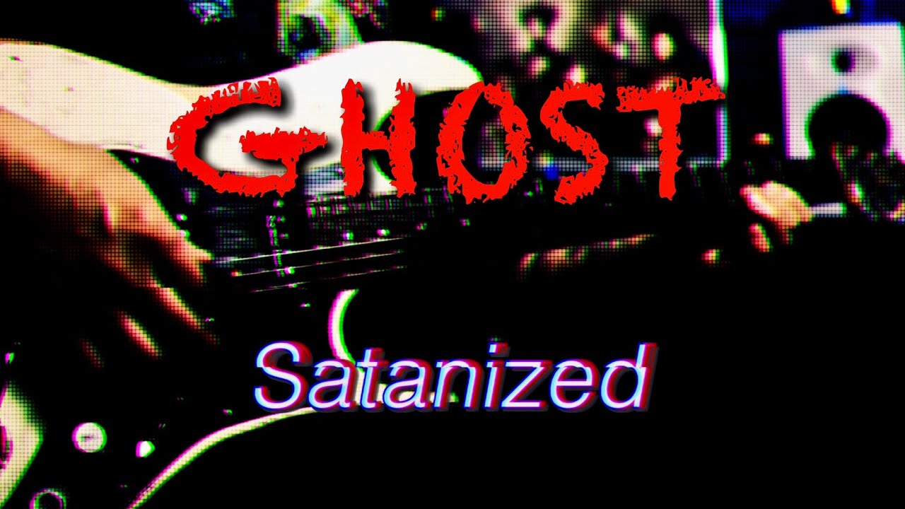 Ghost | Satanized | Guitar cover - YouTube