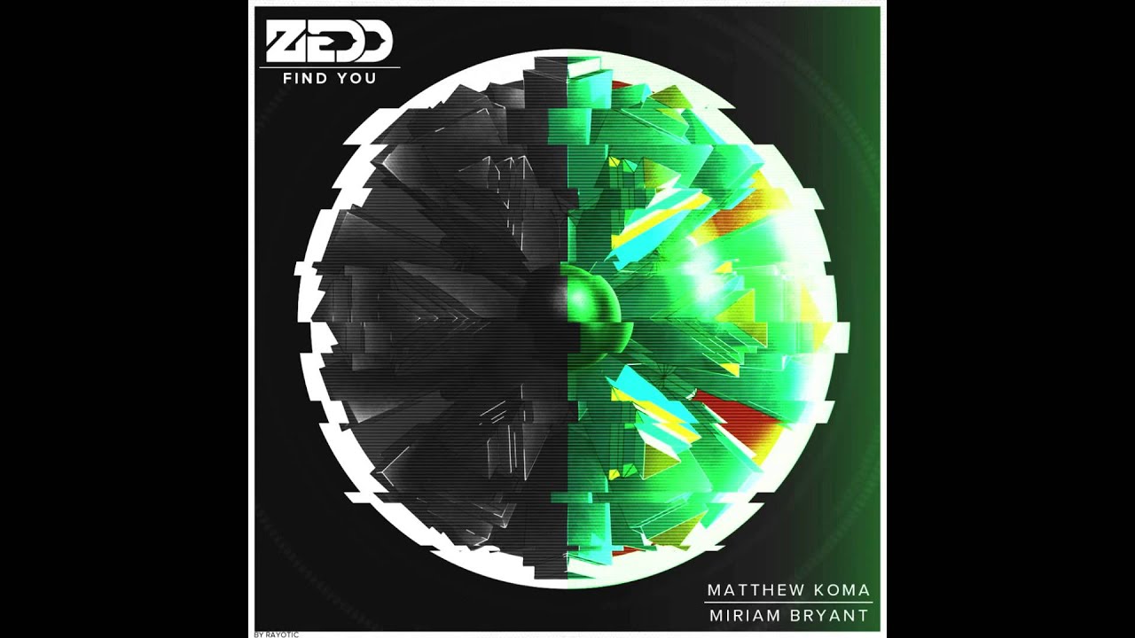 Zedd - Find You ft. Matthew Koma, Miriam Bryant (typo Remix) - YouTube