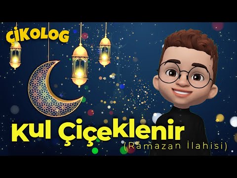 KUL ÇİÇEKLENİR (Ramazan İlahisi) | Çikolog | Çocuk İlahileri