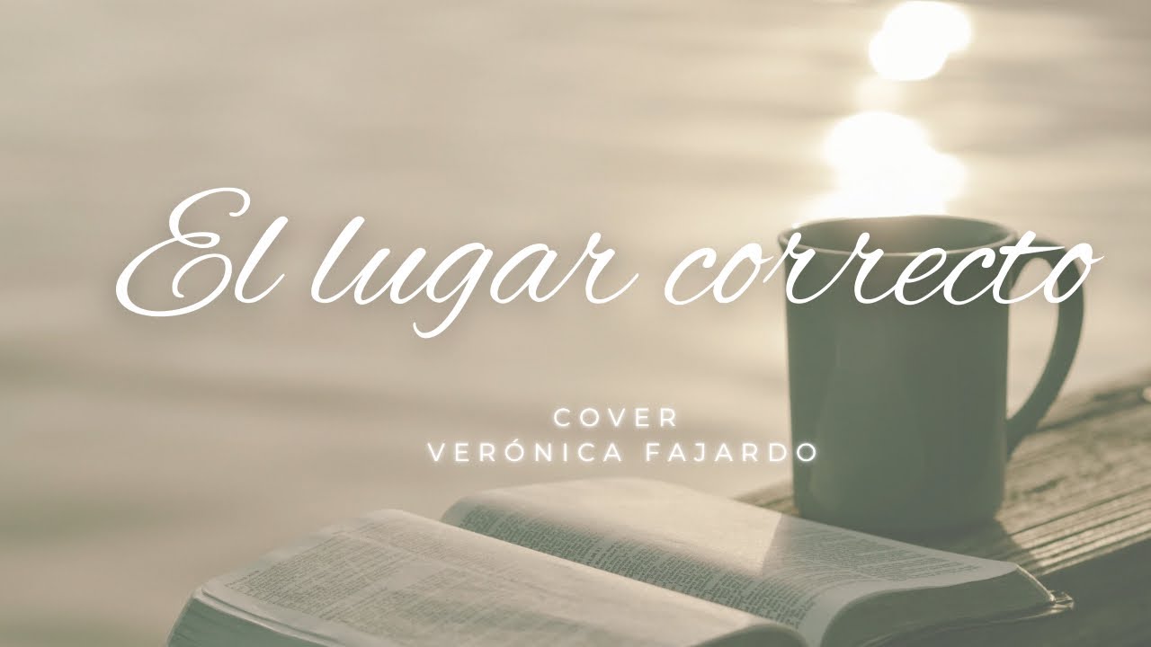 El lugar correcto - Verónica Fajardo (cover) Natalia Lafourcade - YouTube