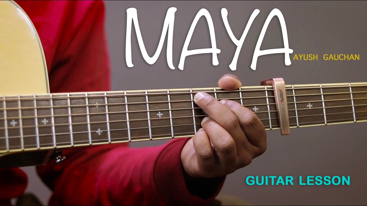 Maya - guitar lesson of Ayush Gauchan - YouTube