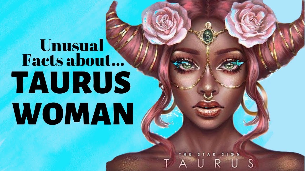 Taurus Woman : Qualities & Common Misconception - YouTube