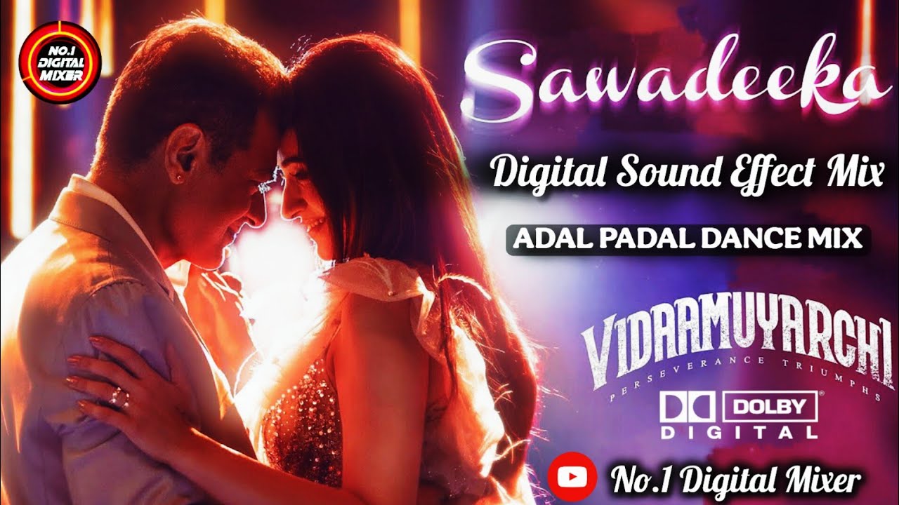 Sawadeeka Song⚡Vidaamuyarchi || Digital Sound Effect Mix🔥No.1 Digital ...