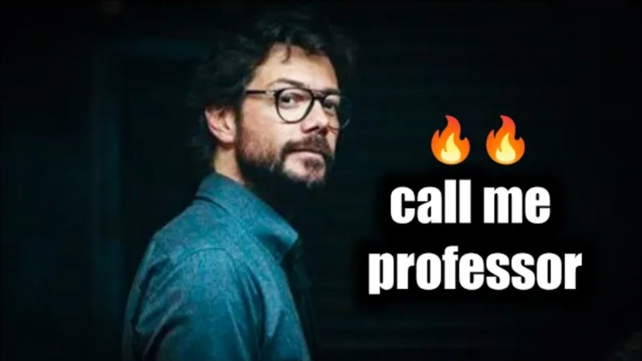 Call me Professor Whatsapp Status | Money Heist - YouTube