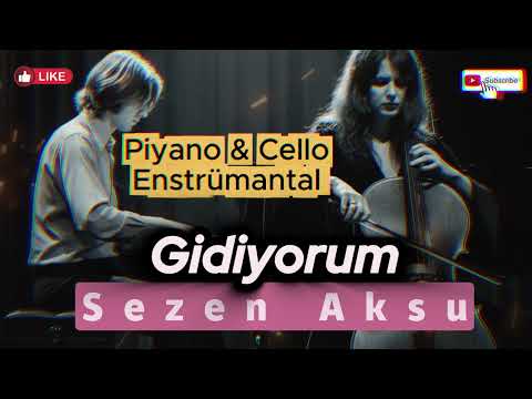 Gidiyorum (Sezen Aksu) 💔 Piyano ve Çello Enstrümantal (Melankolik Fon Müziği/Relax)