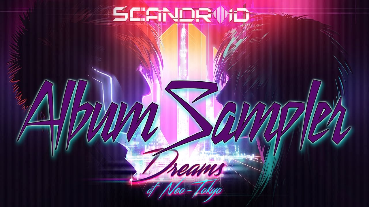 Scandroid - Dreams of Neo-Tokyo (Album Sampler) - YouTube