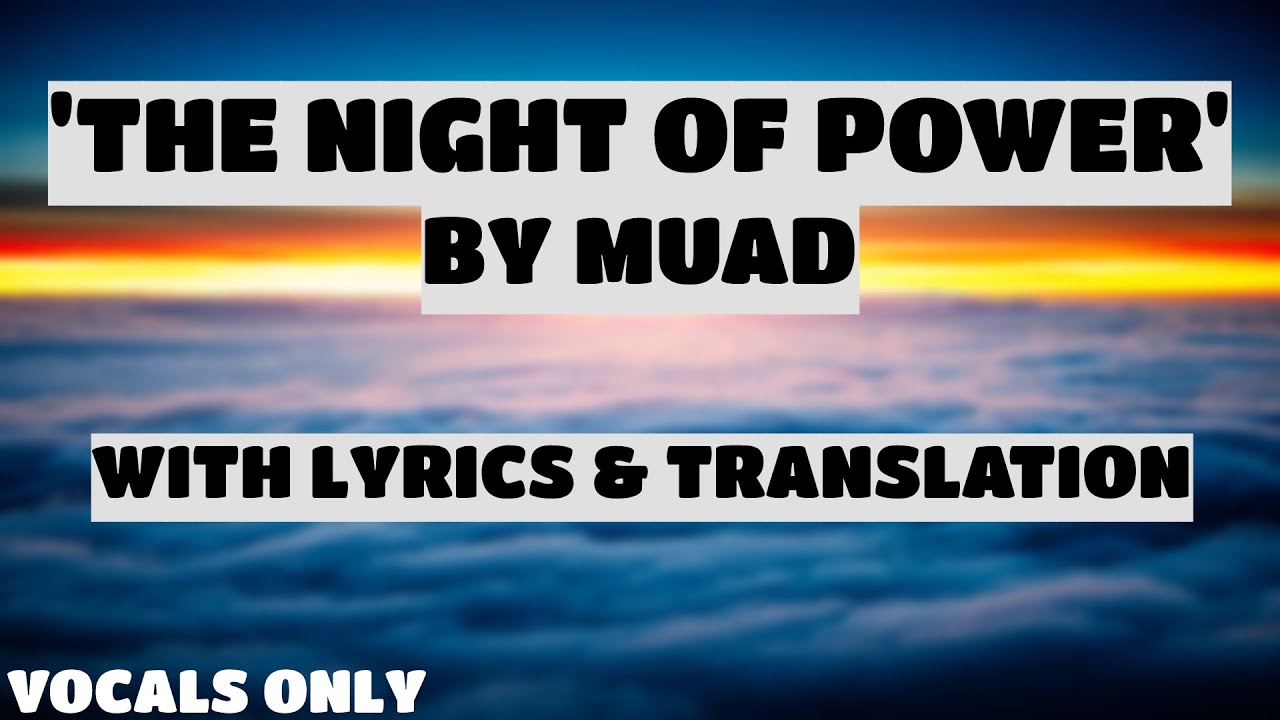 'The Night Of Power' (Vocals Only) by Muad | Laylatul Qadr Nasheed ...