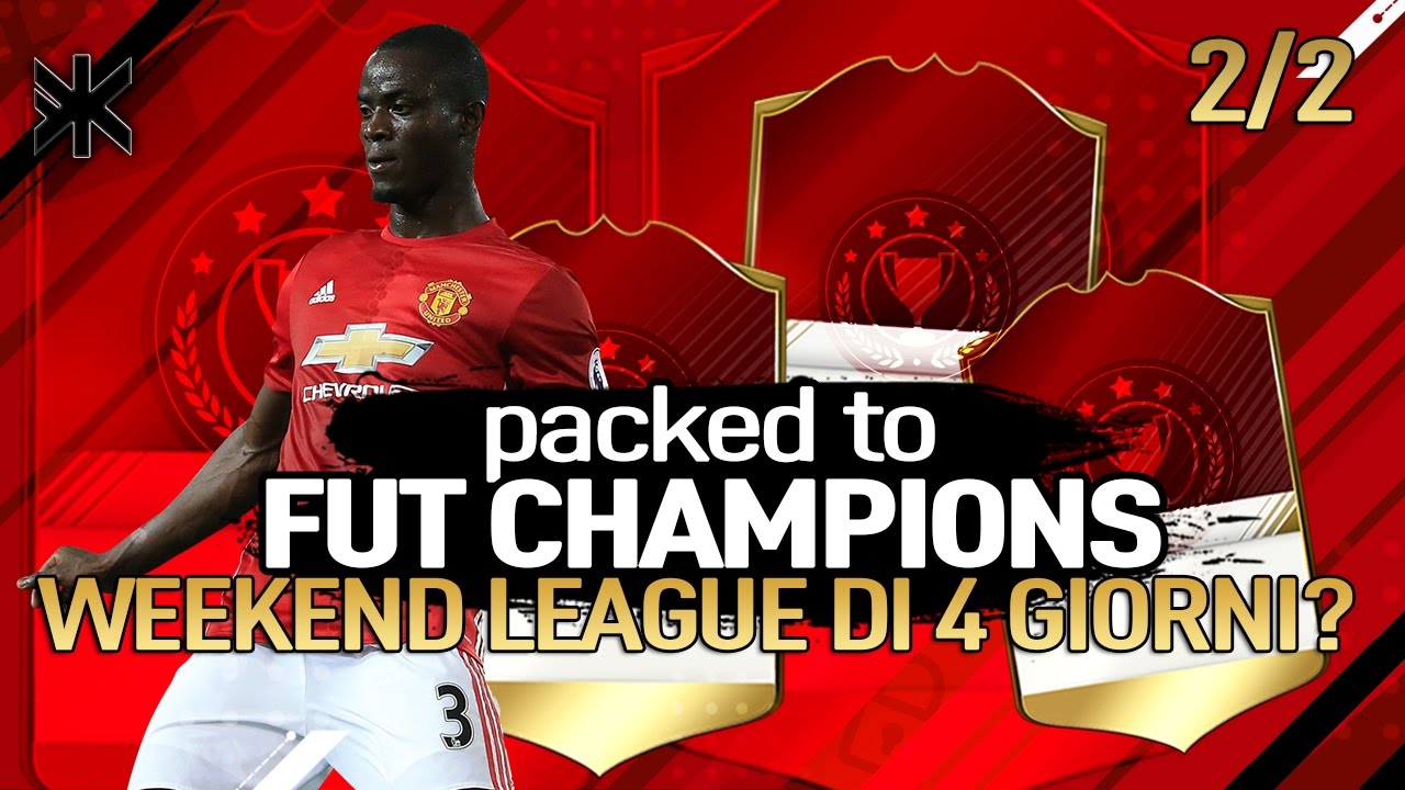 WEEKEND LEAGUE DI 4 GIORNI? - PACKED TO FUT CHAMPIONS PARTE 1/2 | FIFA ...