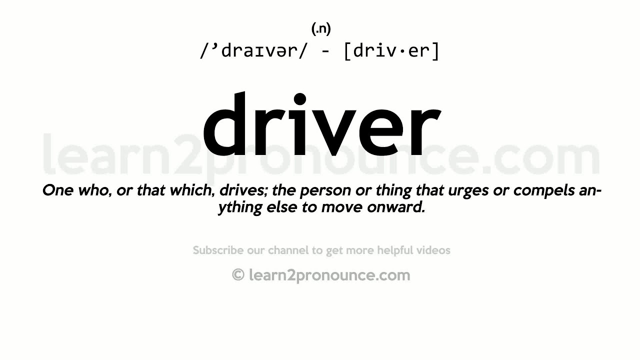 Pronunciation of Driver | Definition of Driver - YouTube