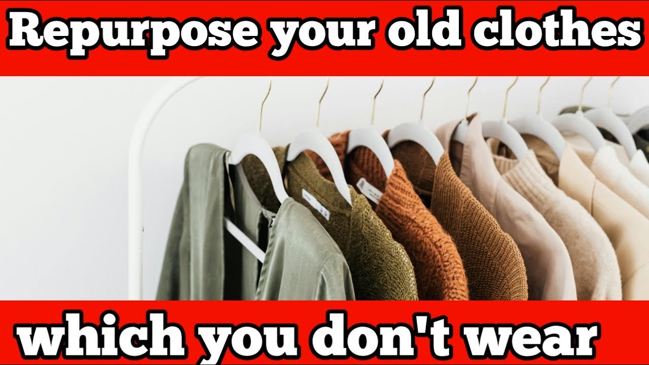 How to recycle clothes | How to repurpose clothes - YouTube