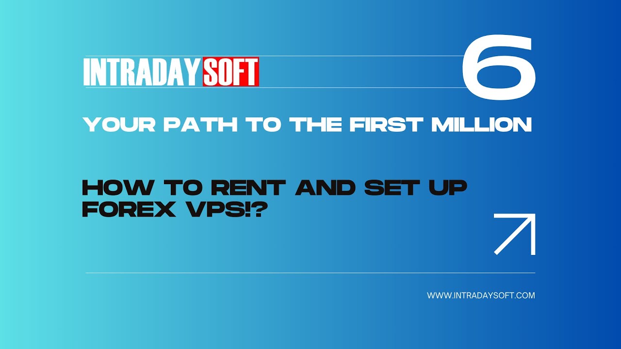 Best Forex VPS - how to rent and set up? How to make a million on Forex ...