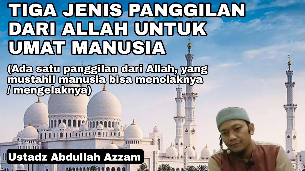Ustadz Abdullah Azzam - Tiga Panggilan Dari Allah - YouTube
