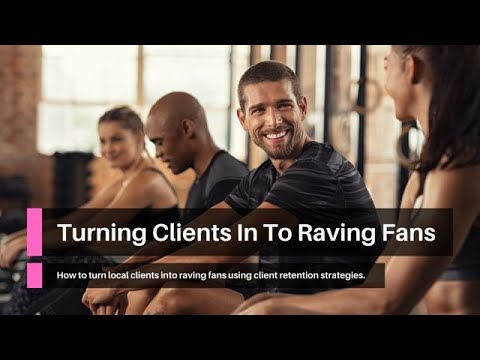 Turn PT Clients Into Raving Fans - YouTube