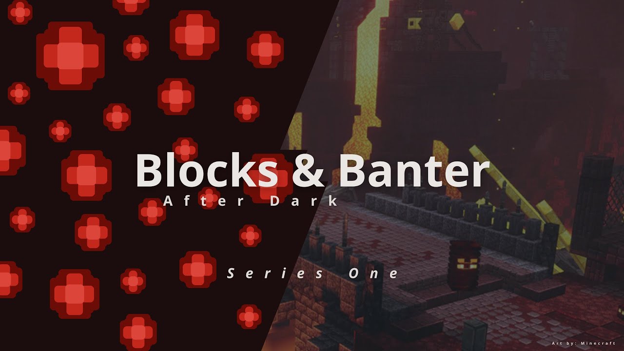 blocks and banter: after dark series 1 #2 | minecraft gaming - YouTube