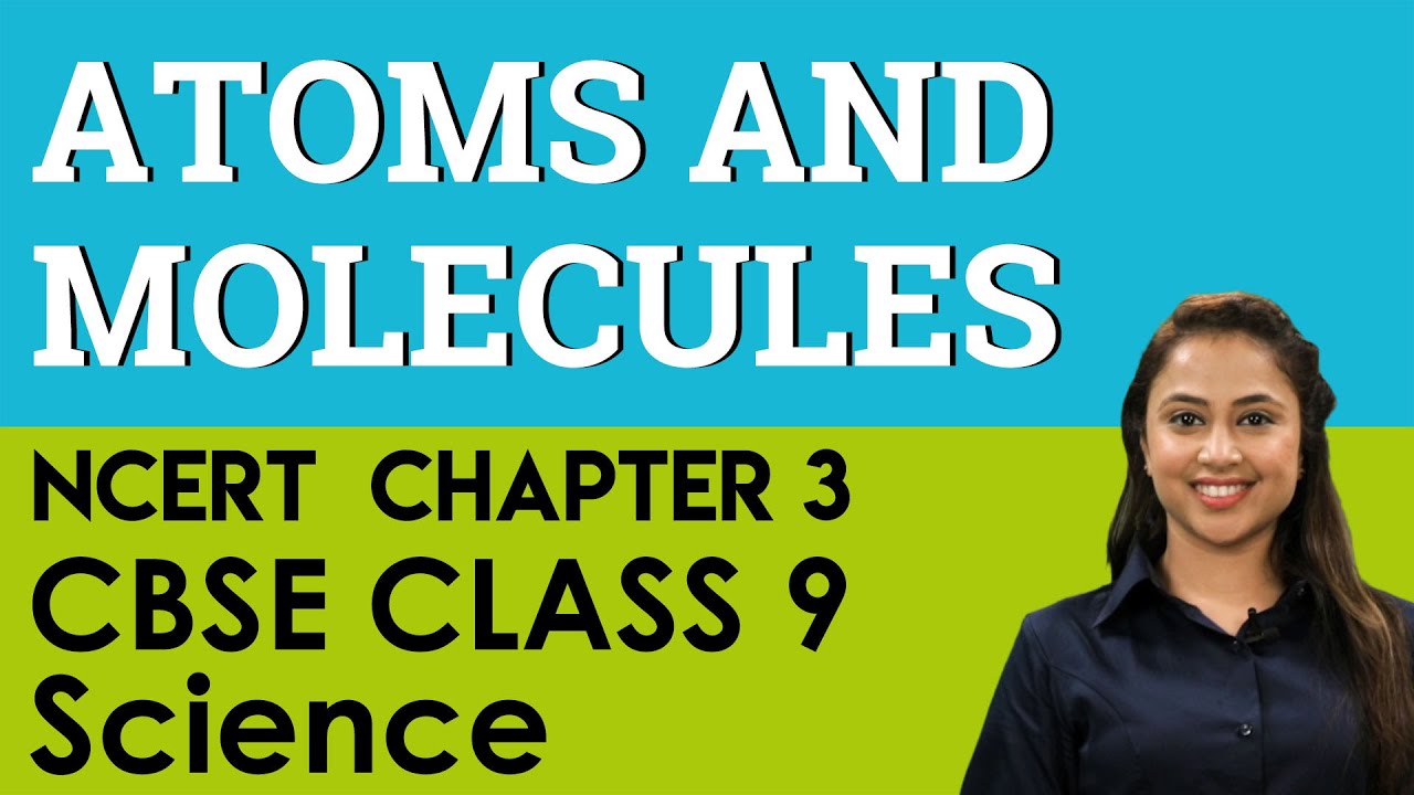 Atoms and Molecules Science Chemistry Chapter 3 CBSE (NCERT) Class 9 ...