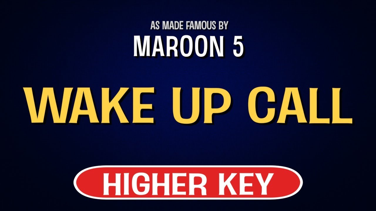 Maroon 5 - Wake Up Call | Karaoke Higher Key - YouTube